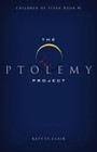 The Ptolemy Project by St Clair, Kate 9781626349971| eBay