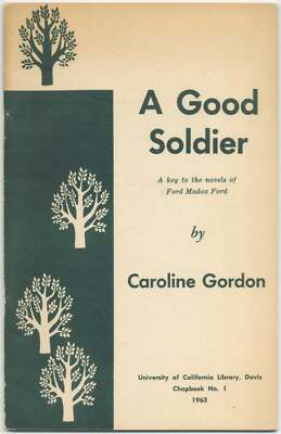 Caroline GORDON / Good Soldier A Key to the Novels of Ford Madox Ford ...