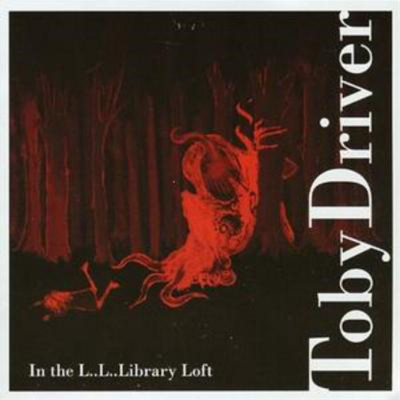 Toby Driver In the Li Li Library Loft (CD) Album 702397801924| eBay