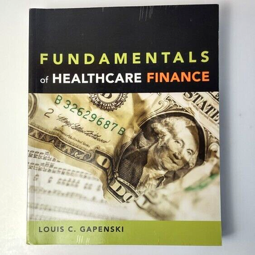Louis Gapensky Fundamentals of Health Care Finance Medical Economics ...
