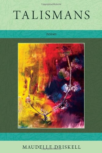 TALISMANS (HOBBLEBUSH GRANITE STATE POETRY) By Maudelle Driskell Mint ...