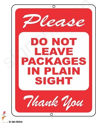 PLEASE, DO NOT LEAVE PACKAGES IN PLAIN SIGHT - NOTICE SIGNAGE ...