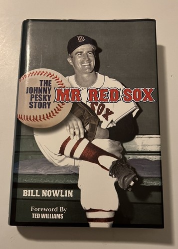 MR. RED SOX "The Johnny Pesky Story" SIGNED Hard Cover Book by Bill ...