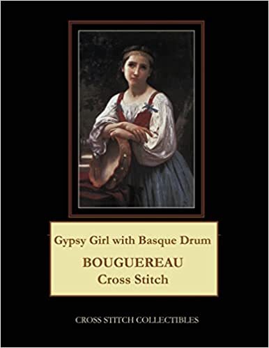 Gypsy Girl with Basque Drum: Bouguereau Cross Stitch Pattern Paperback ...