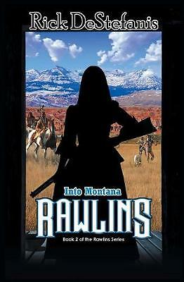 Rawlins, Into Montana by Rick Destefanis (Paperback, 2019) for sale ...