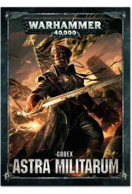 Warhammer 40K 2018 Astra Militarum Codex Hard Cover Excellent OOP Army ...