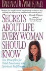 Secrets About Life Every Woman Should Know: Ten Principles for Total ...