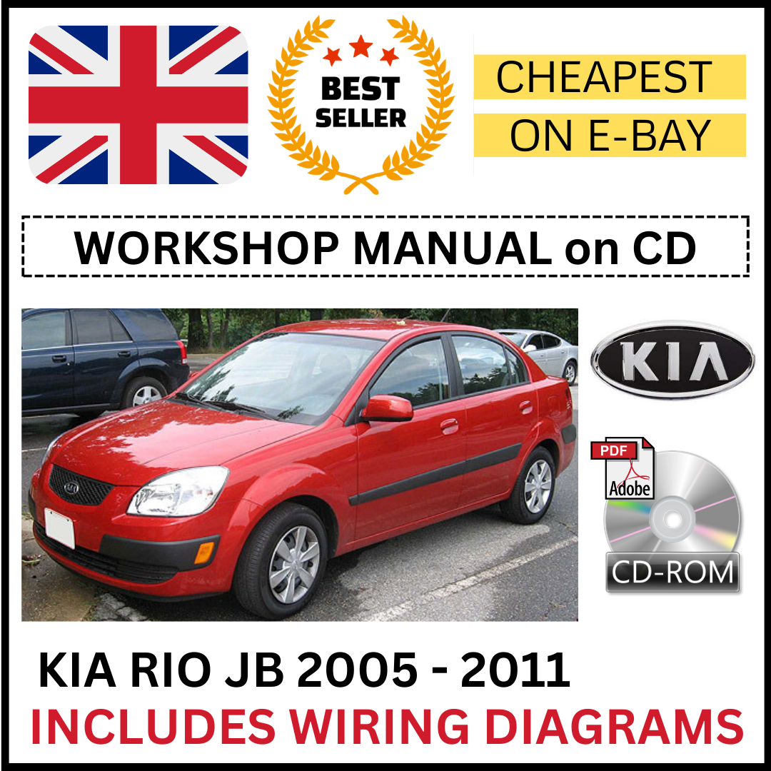 KIA RIO JB 2005 - 2011 Workshop Manual Service Repair + WIRING DIAGRAMS ...