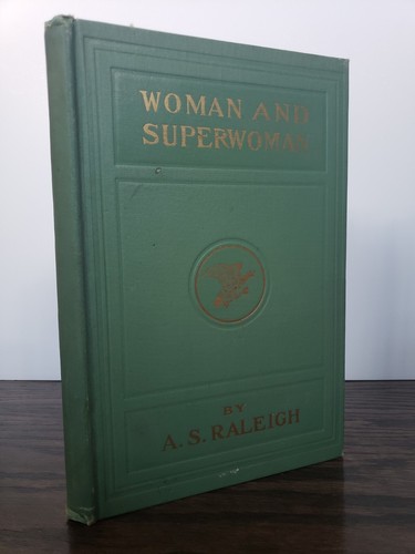WOMAN AND SUPERWOMAN A.S. Raleigh PHILOSOPHY 1st Edition OCCULT ...