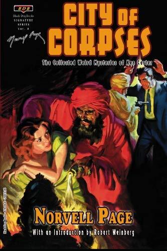 CITY OF CORPSES: THE WEIRD MYSTERIES OF KEN CARTER By Norvell Page ...