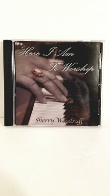 Sherry Woodruff: Here I Am To Worship (CD) NEW & SEALED WITH FREE ...