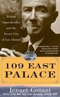 109 East Palace : Robert Oppenheimer and the Secre 9780743250085| eBay