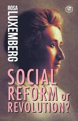Rosa Luxemberg Reform or Revolution (Poche) 9789395741705 | eBay