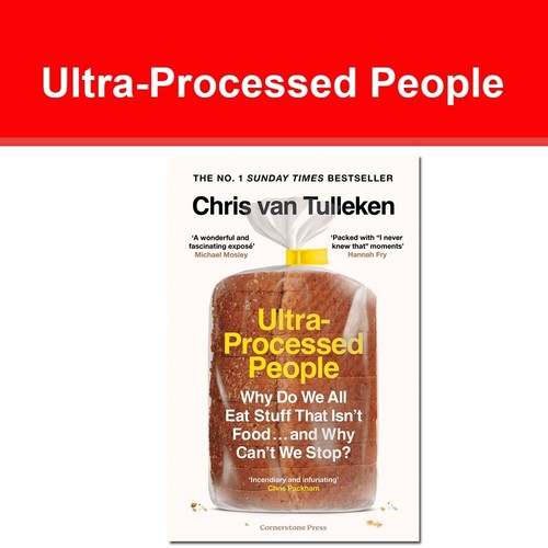 Ultra-Processed People by Chris van Tulleken 9781529900057 NEW book ...