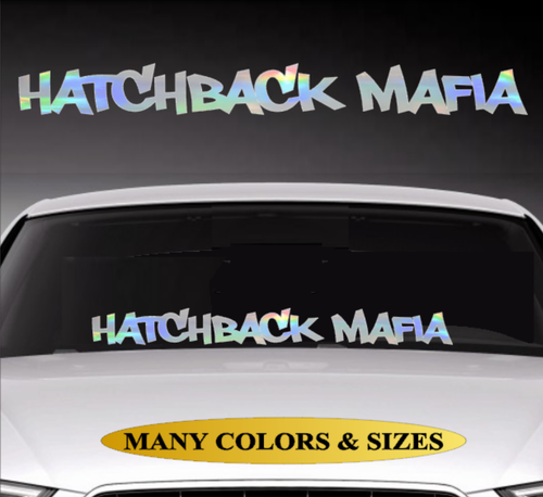 Hatchback Mafia Windshield Vinyl Decal Sticker Banner Rainbow ...