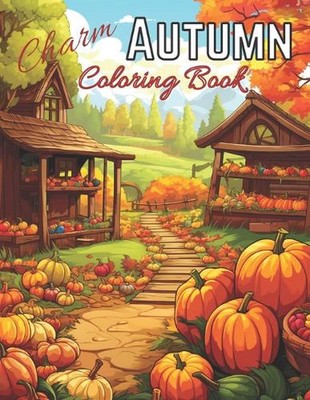Autumn Charm Coloring Book by 69 Books Paperback Book | eBay