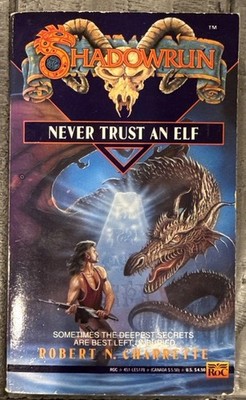 Shadowrun: Never Trust An Elf by Robert Charrette; First Printing (1992 ...