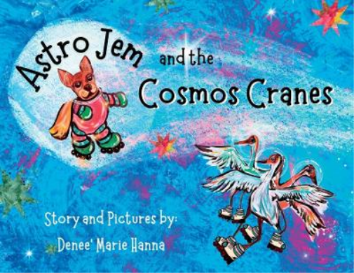 Denee Marie Hanna Astro Jem and the Cosmos Cranes (Poche) | eBay