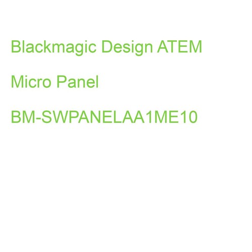 Blackmagic Design ATEM Micro Panel BM-SWPANELAA1ME10 (9338716008982) | eBay