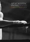 Apocalyptic Swing Poems - Hardcover By Calvocoressi, Gabrielle - VERY ...