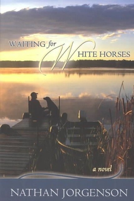 Waiting for White Horses by Nathan Jorgenson (Paperback / softback ...