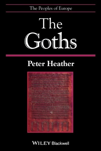 Peter Heather The Goths (Tapa blanda) Peoples of Europe 9780631209324 ...