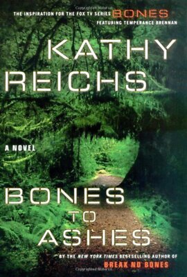 Temperance Brennan #10 Bones to Ashes Kathy Reichs | eBay