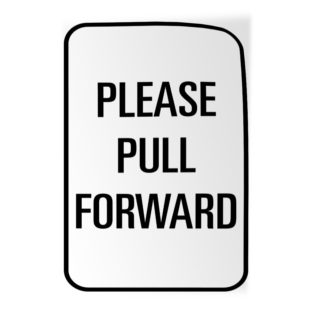 Vertical Vinyl Stickers Please Pull Forward B Traffic Traffic Safety ...