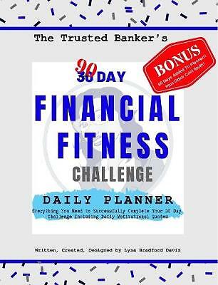 The Trusted Banker's 90 Day Financial Fitness Challenge Daily Planner ...