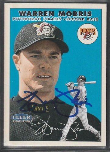407, Original Autographs, Warren Morris; Pirates, 2000 Fleer Tradition ...