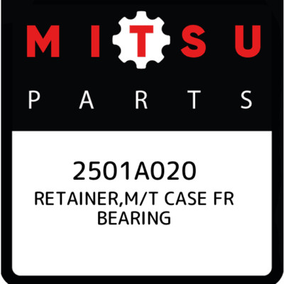2501A020 Mitsubishi Retainer,m/t case fr bearing 2501A020, New Genuine ...