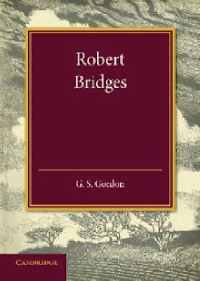 Robert Bridges : The Rede Lecture 1931 by G. S. Gordon (2013, Trade ...