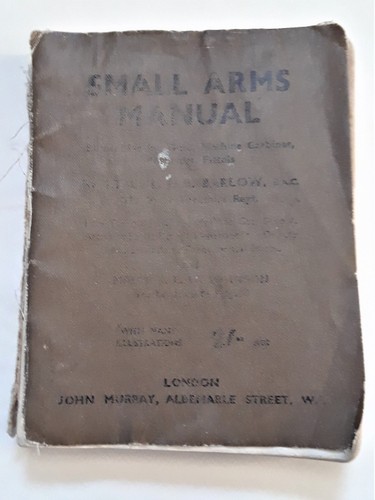 Small Arms Manual (Rifles, Machine Guns, Machine Carbines, Revolvers ...