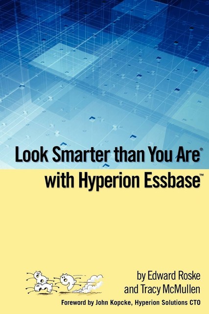 Look Smarter than You Are with Hyperion Essbase von Edward Roske (2008 ...