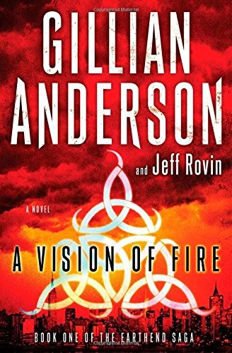 A VISION OF FIRE: BOOK 1 OF THE EARTHEND SAGA By Gillian Anderson ...