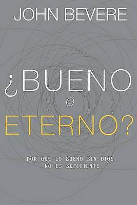 Span-Good or God: Why Good Without God Isn't Enough by John Bevere ...