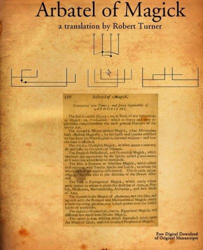 ARBATEL OF MAGICK: OR THE SPIRITUAL WISDOM OF THE ANCIENTS By Robert ...