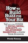 How to Build Buzz for Your Biz: Tap Into the Power of Social Media ...