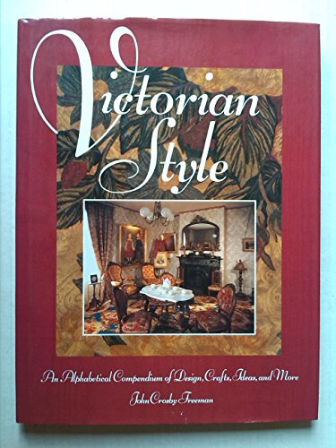 Victorian Style an Alphabetical Compendium of Design Crafts Ideas and ...