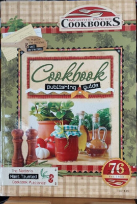 COOKBOOK PUBLISHING GUIDE, MORRIS PRESS COOKBOOKS (2006) T6F | eBay