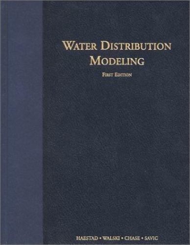 Water Distribution Modeling by Donald V. Chase, Thomas Walski and ...