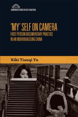 'My' Self on Camera: First Person Documentary Practice in an ...