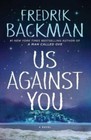 Us Against You: A Novel (Beartown) - Hardcover By Backman, Fredrik ...