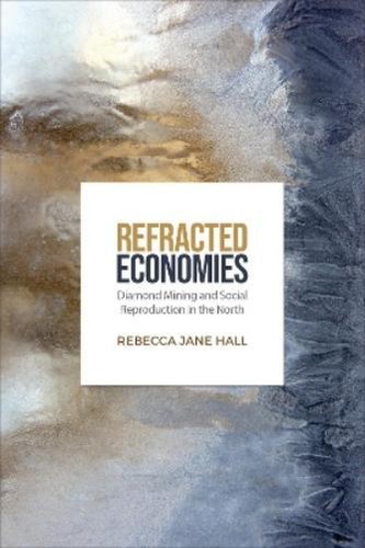 Rebecca Jane Hall Refracted Economies (Poche) 9781487540845 | eBay