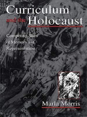 Studies in Curriculum Theory Ser.: Curriculum and the Holocaust ...