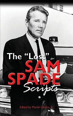 The Lost Sam Spade Scripts (Hardback) by Grams, Martin, Jr. -Hcover | eBay