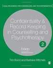 Confidentiality and Record Keeping in Counselling and... - Tim Bond ...