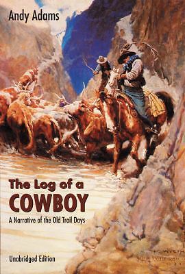 The Log of a Cowboy: A Narrative of the Old T- paperback, Andy Adams ...