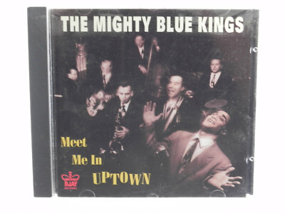 Meet Me in Uptown by The Mighty Blue Kings (CD, Sep-1997, R-Jay Records ...