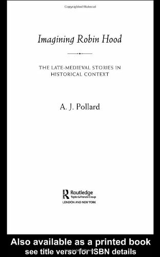 Imagining Robin Hood: The Late Medieval Stories in ... by A. J. Pollard ...